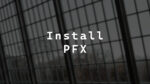 Install PFX Certificate in Windows - theDXT