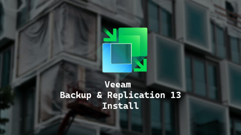 Veeam Backup & Replication 13 Windows Install - theDXT